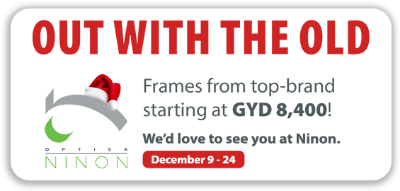 Optiek Ninon - Guyana - We'd love to See you at Ninon